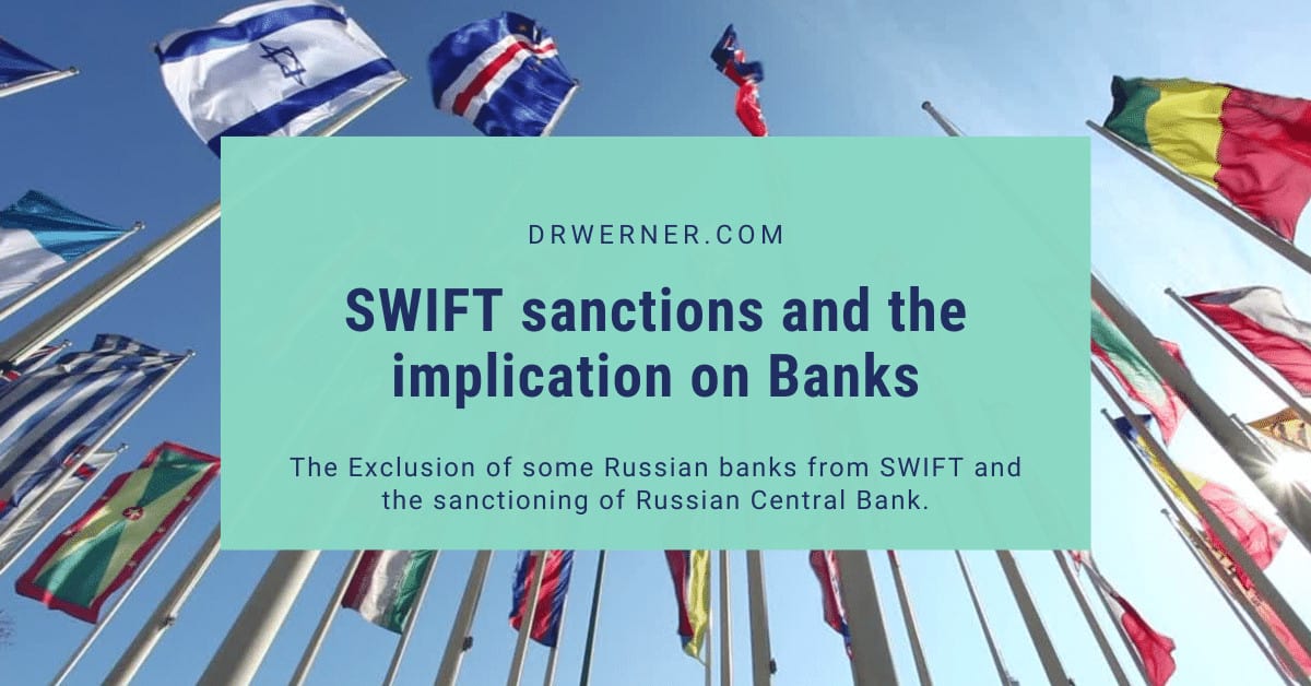 The Exclusion of some Russian banks from SWIFT and the sanctioning of ...